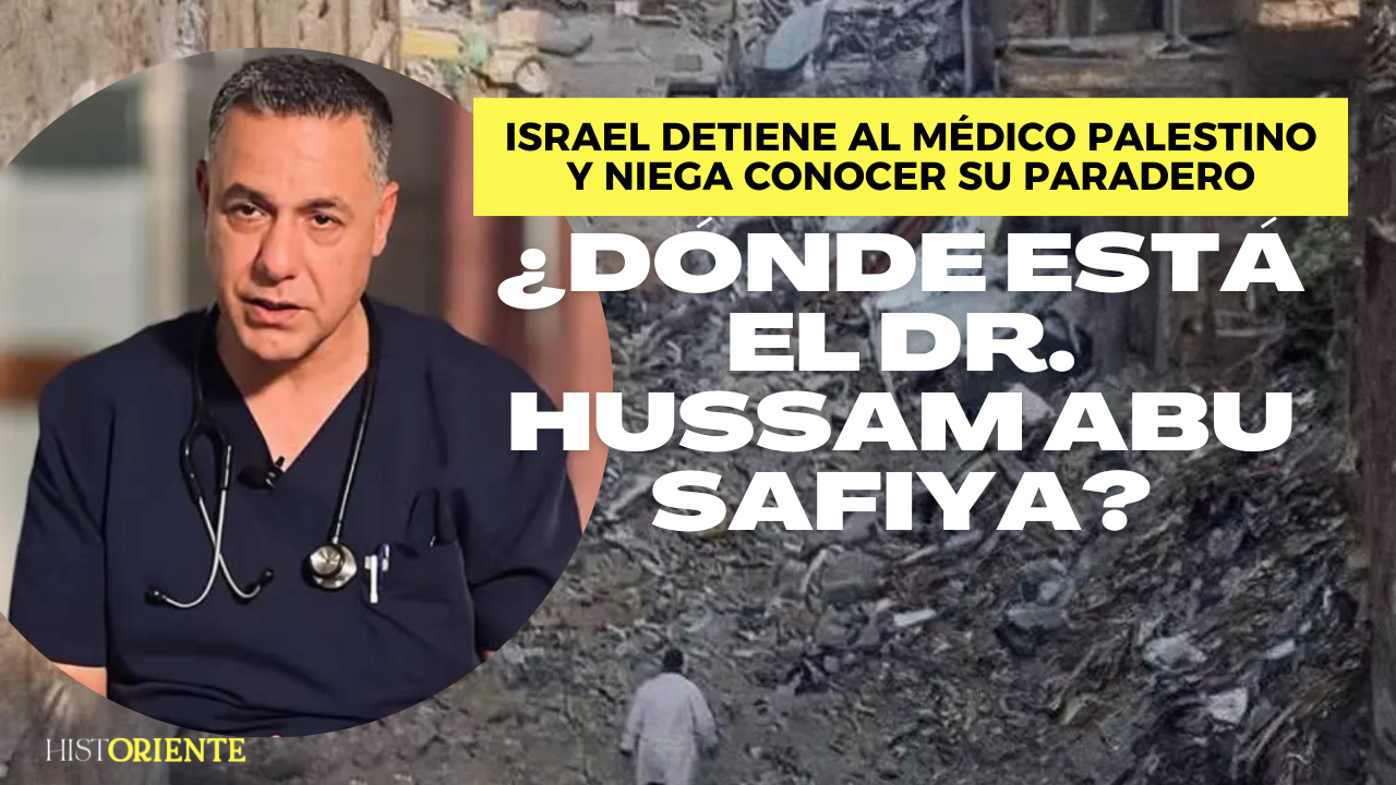 ¿Dónde está el Dr. Hussam Abu Safiya? Israel detiene al médico ...